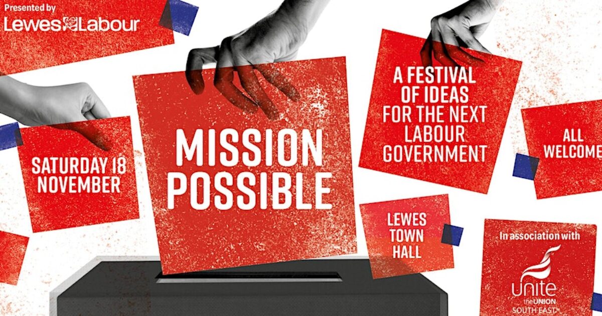 Mission Possible : A Festival of Ideas for the Next Labour Government ...